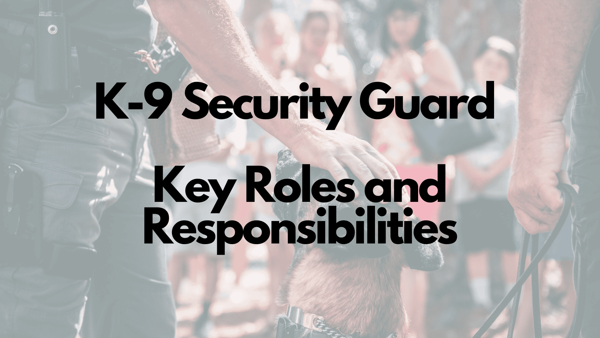 K-9 Security Guard Job Description