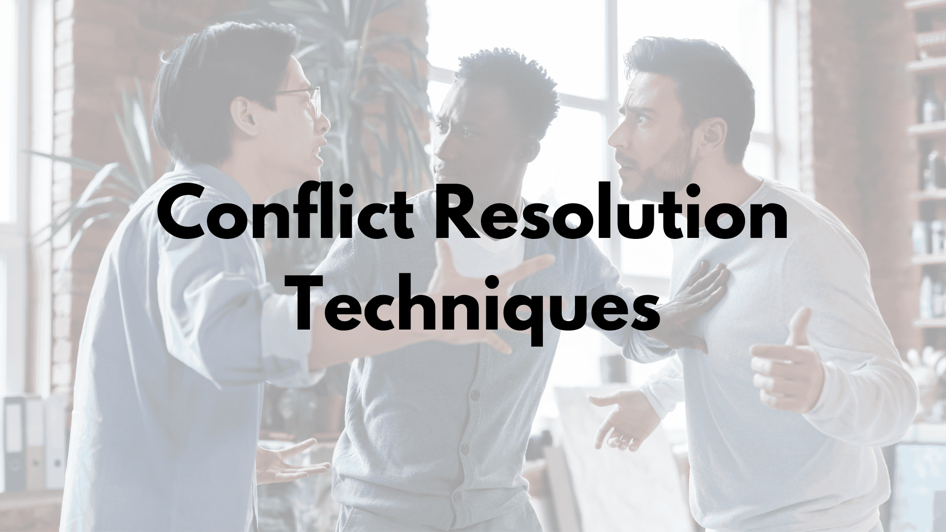 Understanding Conflict Resolution Techniques